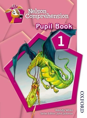 NELSON COMPREHENSION PRINT PRODUCTS: Nelson Comprehension Pupil Book 1: ...