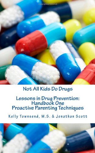 Not All Kids Do Drugs: Lessons in Drug Prevention: Handbook One ...