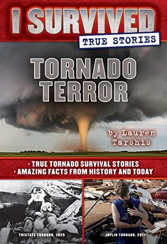Tornado Terror (I Survived True Stories #3) (3): Tarshis, Lauren ...