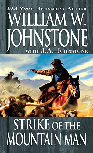Amazon.com: Strike of the Mountain Man eBook : Johnstone, William W., Johnstone, J.A.: Books