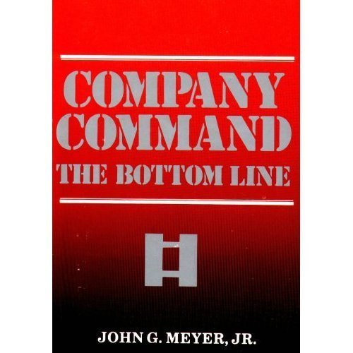 Company Command: The Bottom Line: John G. Meyer, Jr.: 9780788121531: Amazon.com: Books