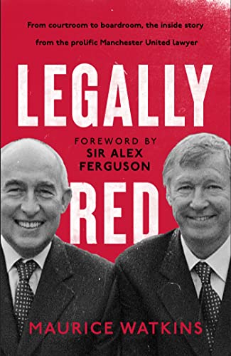 Legally Red: With a foreword by Sir Alex Ferguson eBook : Watkins ...