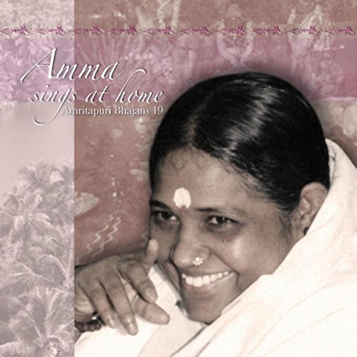 Amazon.com: Amma Sings At Home: Amritapuri Bhajans, Vol.19 : Amma ...