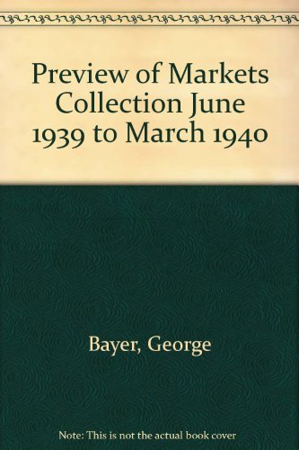 Preview of Markets Collection June 1939 to March 1940: George Bayer ...