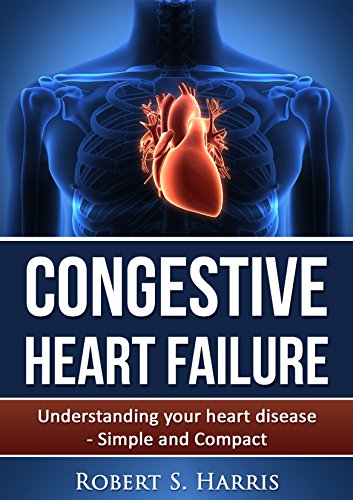 Amazon.com: Congestive Heart Failure: Understanding your heart disease ...
