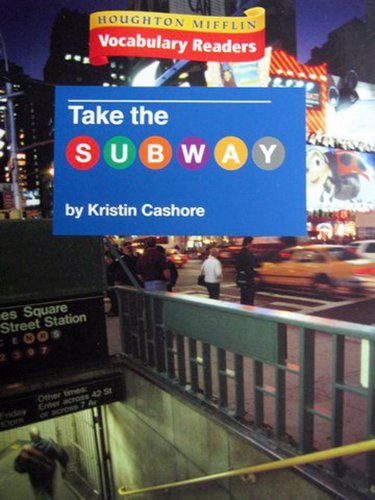 Take the Subway, Level 2 Theme 3.4: Houghton Mifflin Vocabulary Readers ...