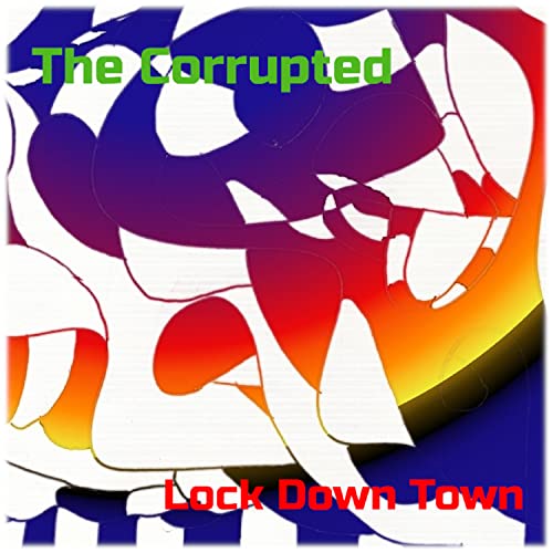 Play Lock Down Town by The Corrupted on Amazon Music