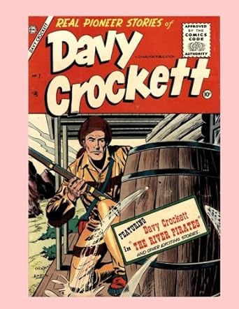 Davy Crockett - Frontier Fighter #7: Exciting Tales Of Early American ...