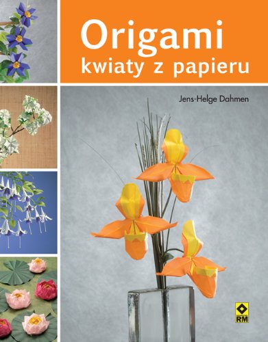 Amazon.in: Buy Origami. Kwiaty z papieru (polish) Book Online at Low ...
