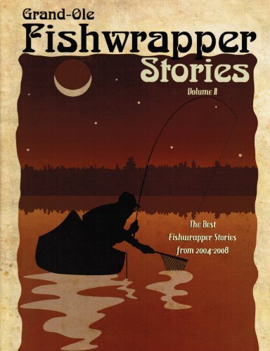 Grand Ole Fishwrapper Stories Volume II: Little Mountain Printing Inc: 9780984817016: Amazon.com ...