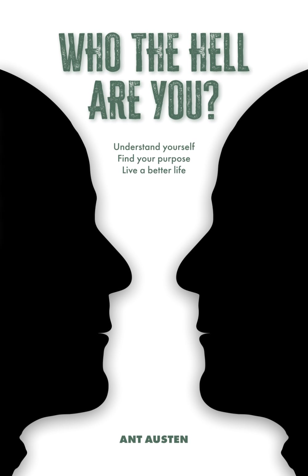 Amazon.com: Who The Hell Are You?: Understand Yourself. Find Your ...