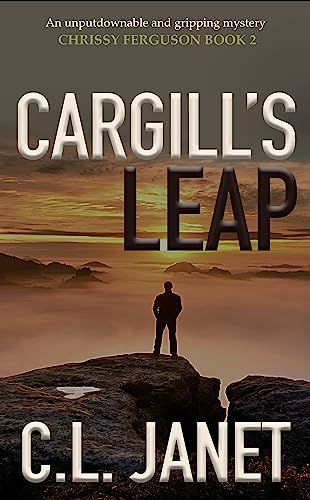 Amazon.com: CARGILL'S LEAP: A compelling and twist-filled mystery (CHRISSY FERGUSON BOOK 2 ...