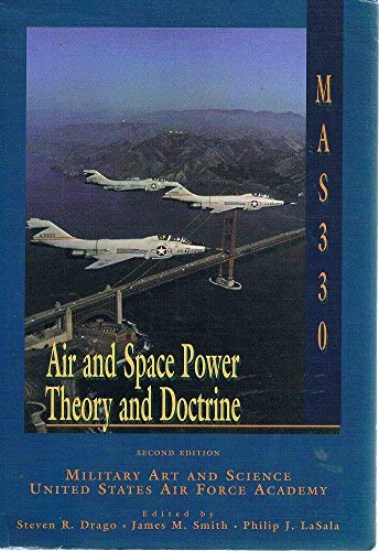 Air and Space Power Theory and Doctrine (Military Art and Science ...