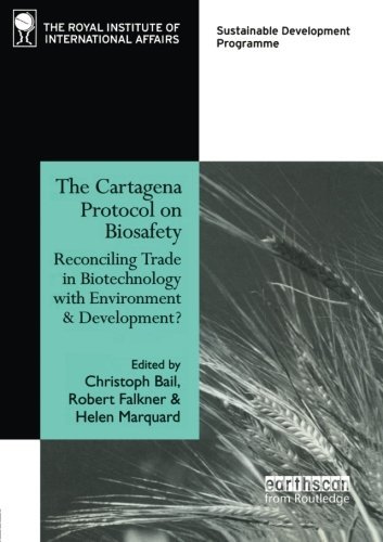 The Cartagena Protocol on Biosafety: Reconciling Trade in Biotechnology ...