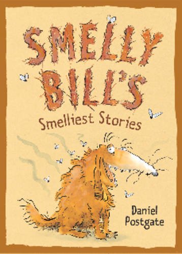 Smelly Bill's Smelliest Stories: Amazon.co.uk: Postgate, Daniel ...