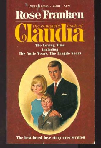 The Complete Book of Claudia : The Loving Time Including the Antic ...