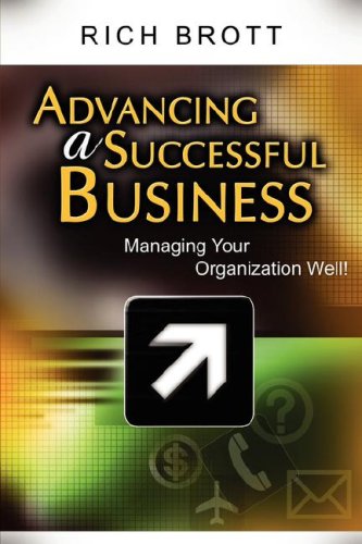 Advancing A Successful Business: Rich Brott: 9781601850256: Amazon.com ...