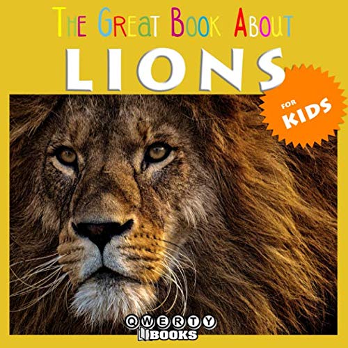 The Great Book About Lions for Kids: Guarita, G, QWERTY Books ...