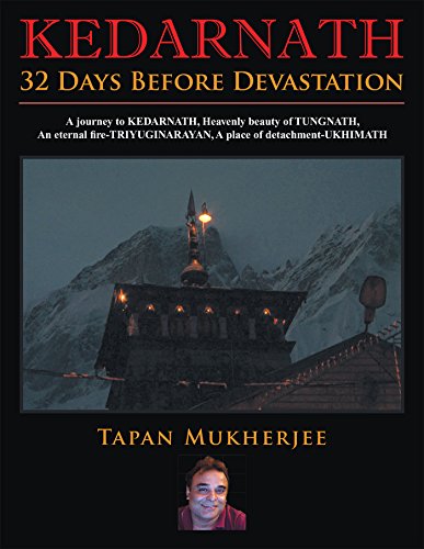 Kedarnath: 32 Days Before Devastation eBook : Mukherjee, Tapan: Amazon ...