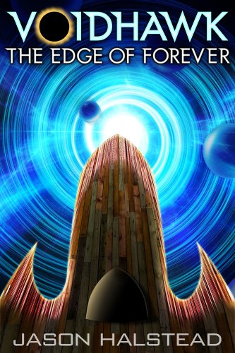 Voidhawk - The Edge of Forever eBook : Halstead, Jason: Amazon.co.uk: Kindle Store