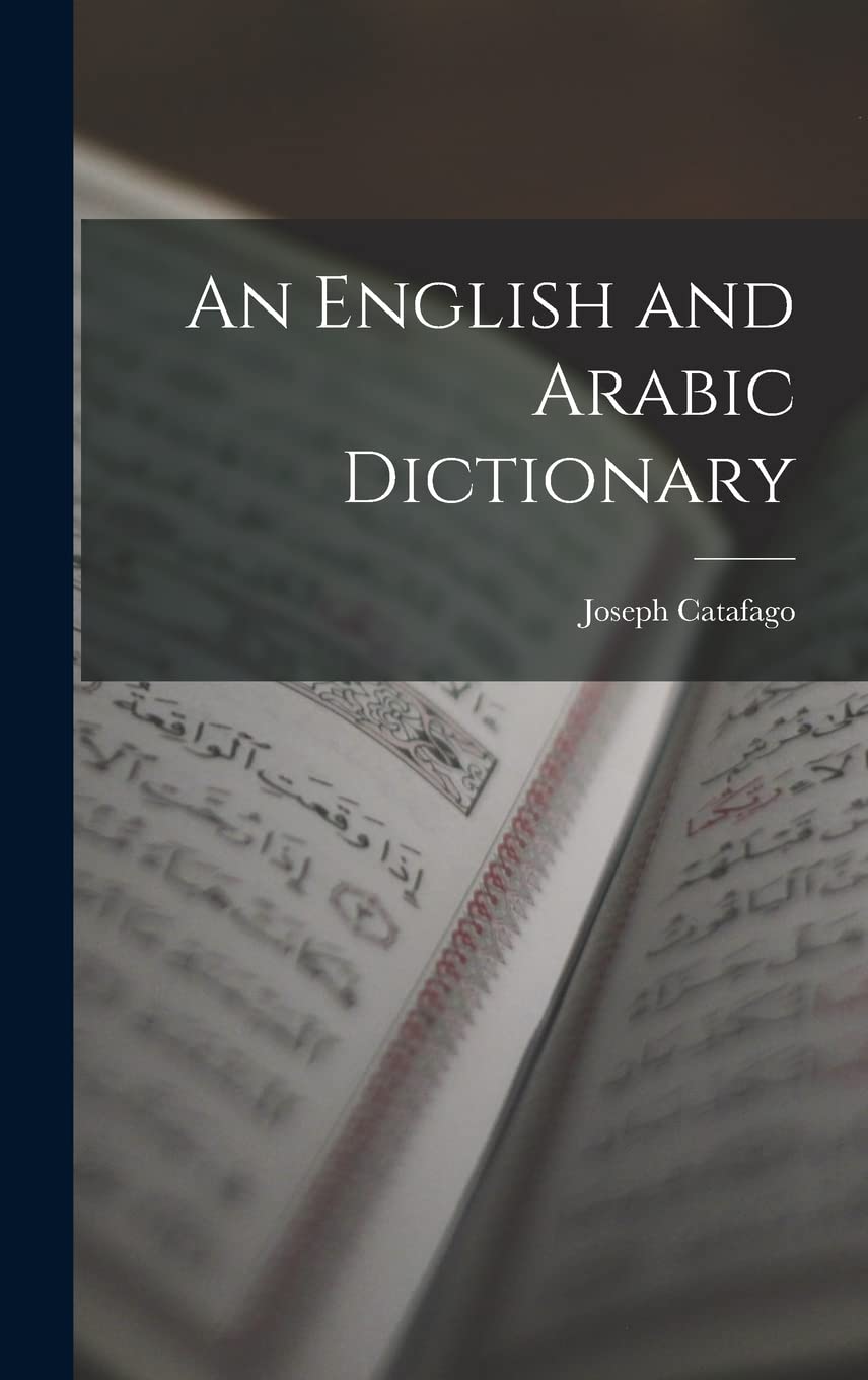 An English and Arabic Dictionary: Catafago, Joseph: 9781015806719 ...