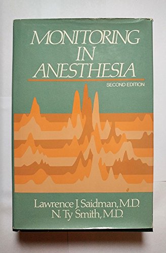 Monitoring in anesthesia: Lawrence J. Saidman, N.Ty Smith ...
