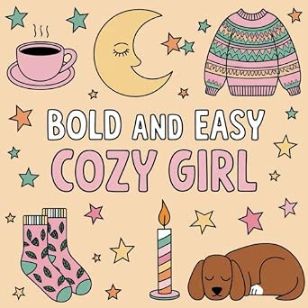 Amazon.com: Cozy Girl Coloring Book: Bold and Easy Designs for Adults ...