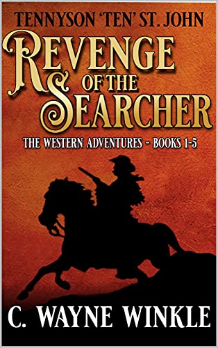 Revenge of the Searcher: A Western Adventure eBook : Winkle, C. Wayne ...