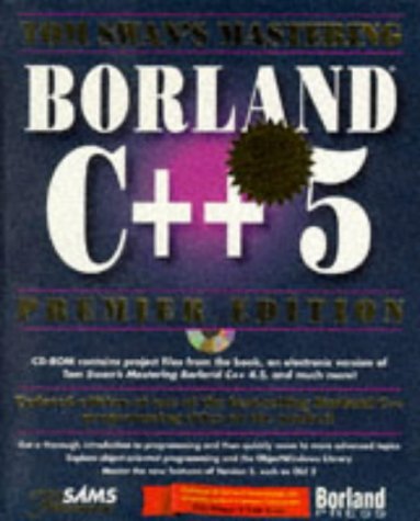 Amazon.com: Tom Swan's Mastering Borland C++ 5: 9780672308024: Swan, Tom: Books