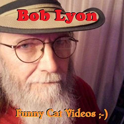 Play Funny Cat Videos ;-) by Bob Lyon on Amazon Music