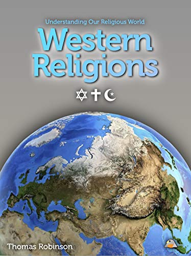 Western Religions: Understanding Our Religious World eBook : Robinson ...