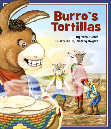 Amazon.com: Burro's Tortillas eBook : Fields, Terri, Rogers, Sherry: Books