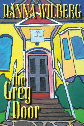 The Grey Door (Grace Simms Trilogy): Wilberg, Danna: 9780996491006 ...