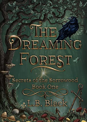 The Dreaming Forest (Secrets of the Sorrowood Book One) eBook : Black ...