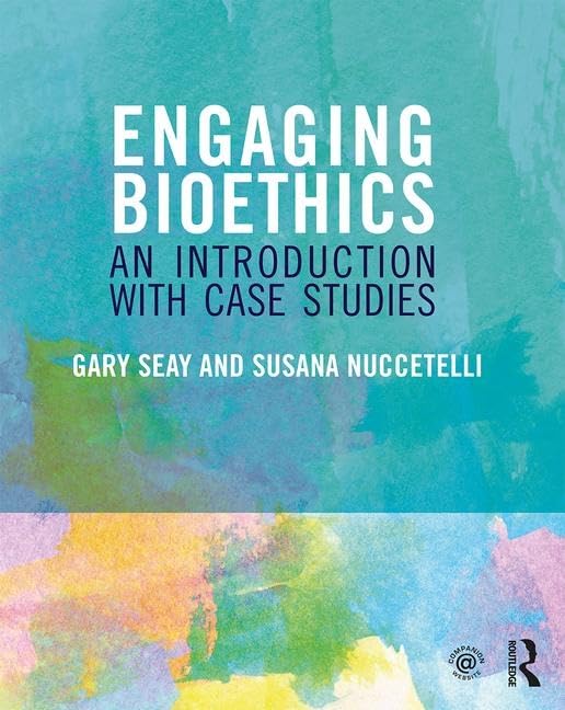 Amazon.com: Engaging Bioethics: An Introduction With Case Studies ...