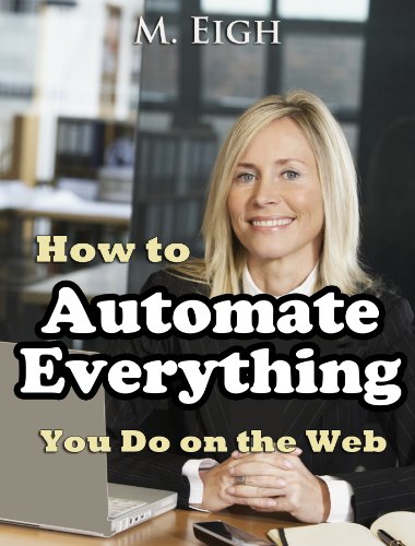 Amazon.com: How to Automate Everything You Do on the Web (2.0) eBook ...