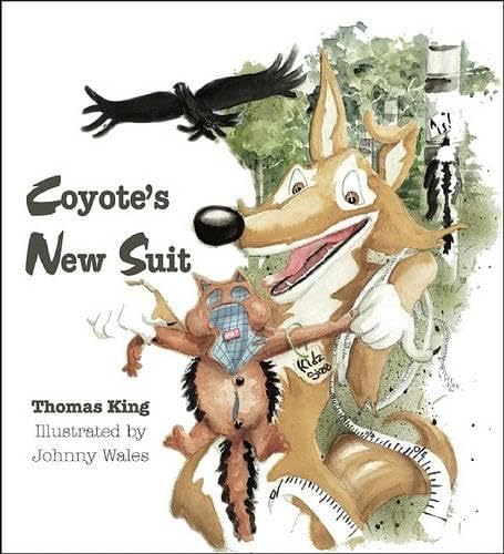 Coyote's New Suit: King, Thomas: 9781552634974: Books - Amazon.ca