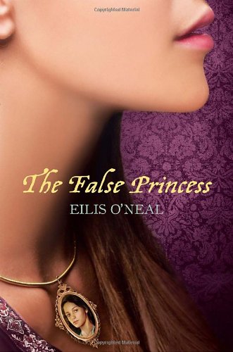 Amazon.com: The False Princess: 9781606840795: O'Neal, Eilis: Books