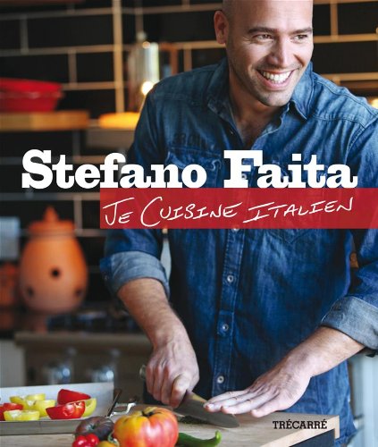 Amazon.com: Je cuisine italien: 9782895685913: Stefano Faita: Books