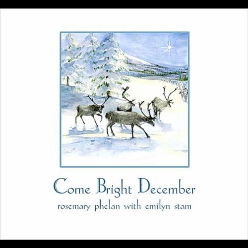 Amazon.com: Come Bright December (feat. Emilyn Stam) : Rosemary Phelan ...