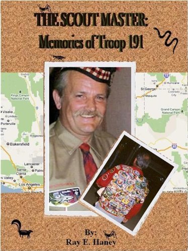 The Scoutmaster: Memories of Troop 191 eBook : Haney, Ray, Haney, Karen ...