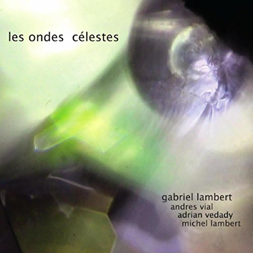Amazon Music - Gabriel LambertのLes Ondes Célestes - Amazon.co.jp