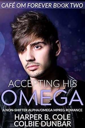 Searching For His Omega: A Non-shifter Alpha/Omega Mpreg Romance (Cafe Om Forever Book 3 ...