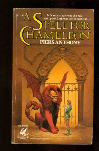 A Spell for Chameleon (The Magic of Xanth, No. 1): Anthony, Piers: 9780345258557: Amazon.com: Books