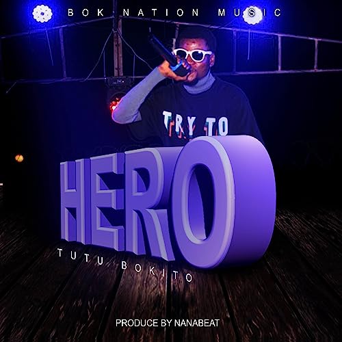 Écouter Hero de Tutu Bokito sur Amazon Music Unlimited