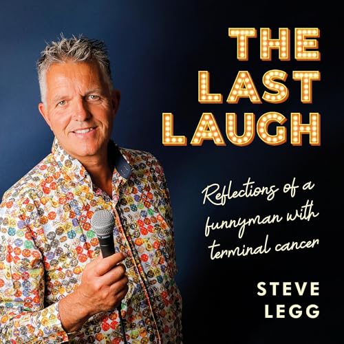 The Last Laugh: Reflections of a Funnyman with Terminal Cancer (Audio ...