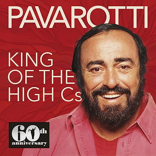 King of the High Cs (60th Anniversary: 1961-2021) de Luciano Pavarotti ...