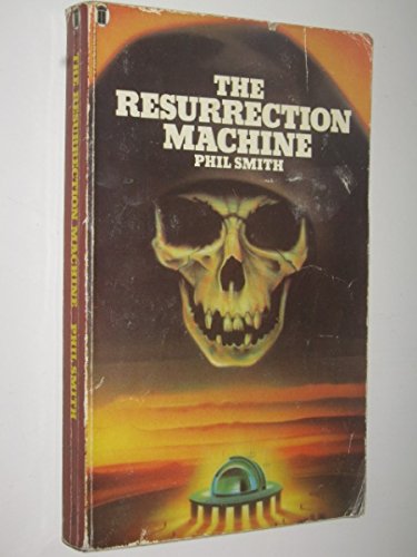 Resurrection Machine: Phil Smith: 9780450037351: Amazon.com: Books