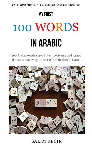 My 100 First Words in Arabic: With their phonetic transcriptions and ...