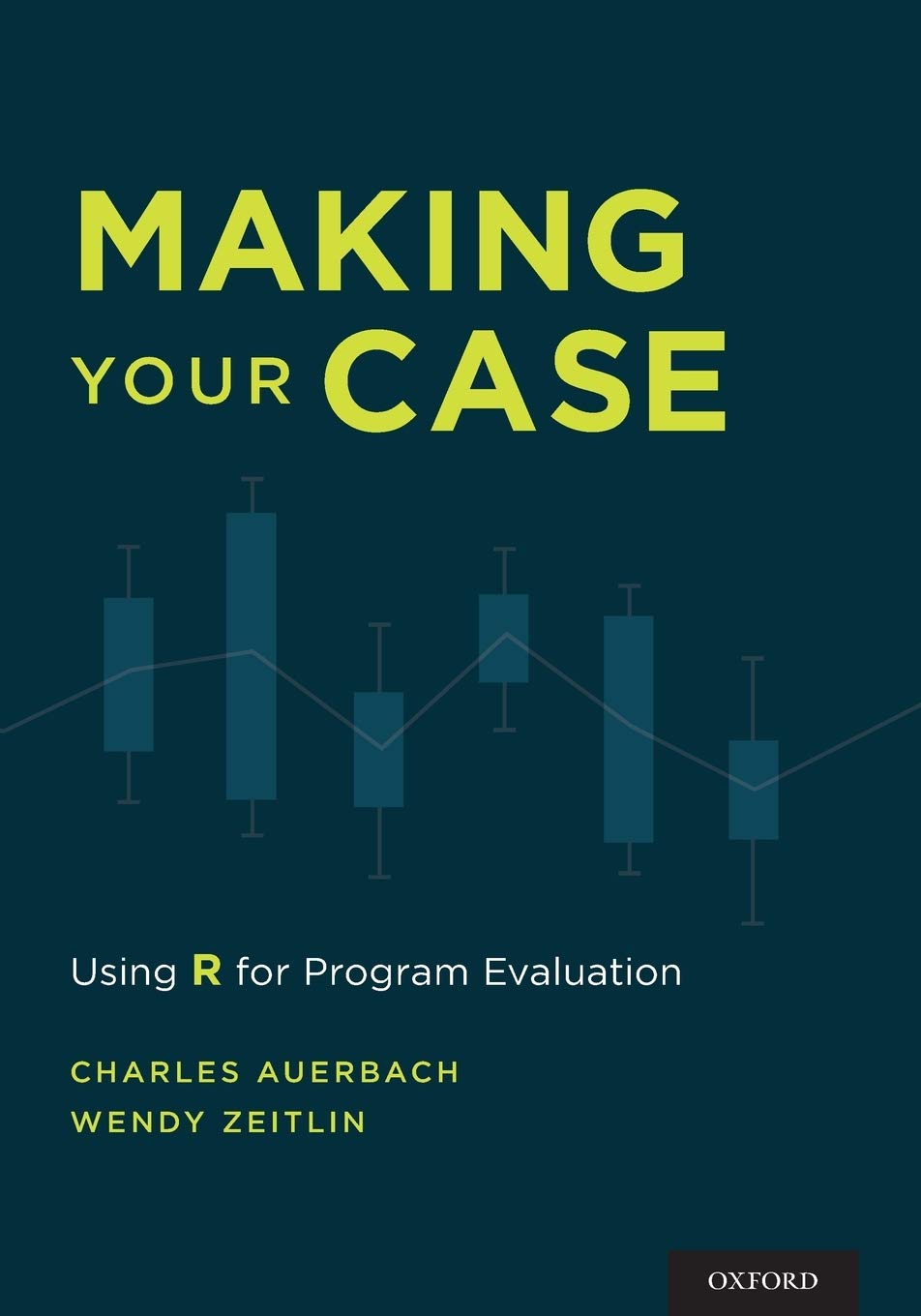 Making Your Case: Using R for Program Evaluation: 9780190228088 ...